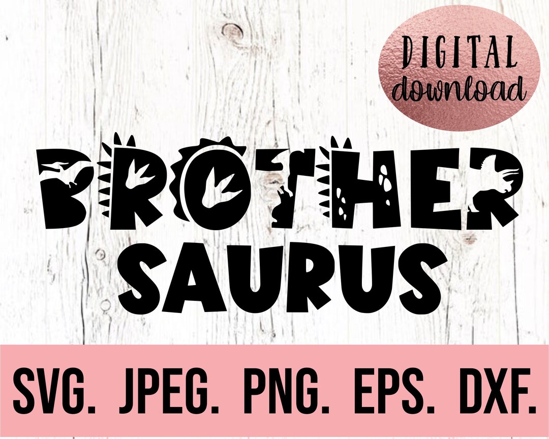 Brother Saurus Svg - T-rex Big Brother - Dinosaur Birthday SVG - First ...
