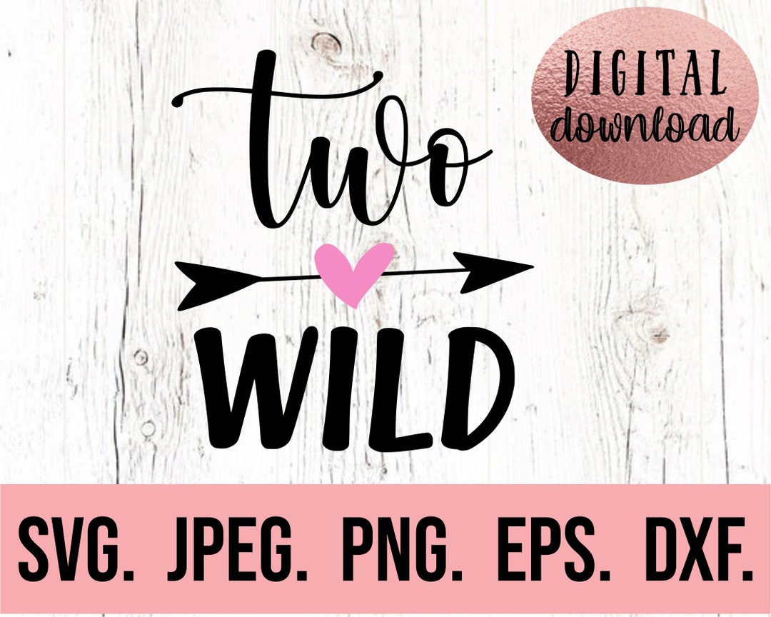 Two Wild SVG - Birthday Girl SVG - 2nd Birthday Shirt - Digital ...