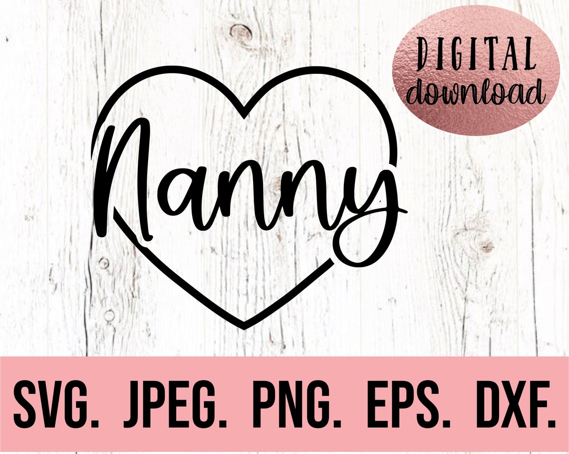 Nanny SVG - Most Loved Nanny SVG - Nanny Mothers Day Png - Digital ...