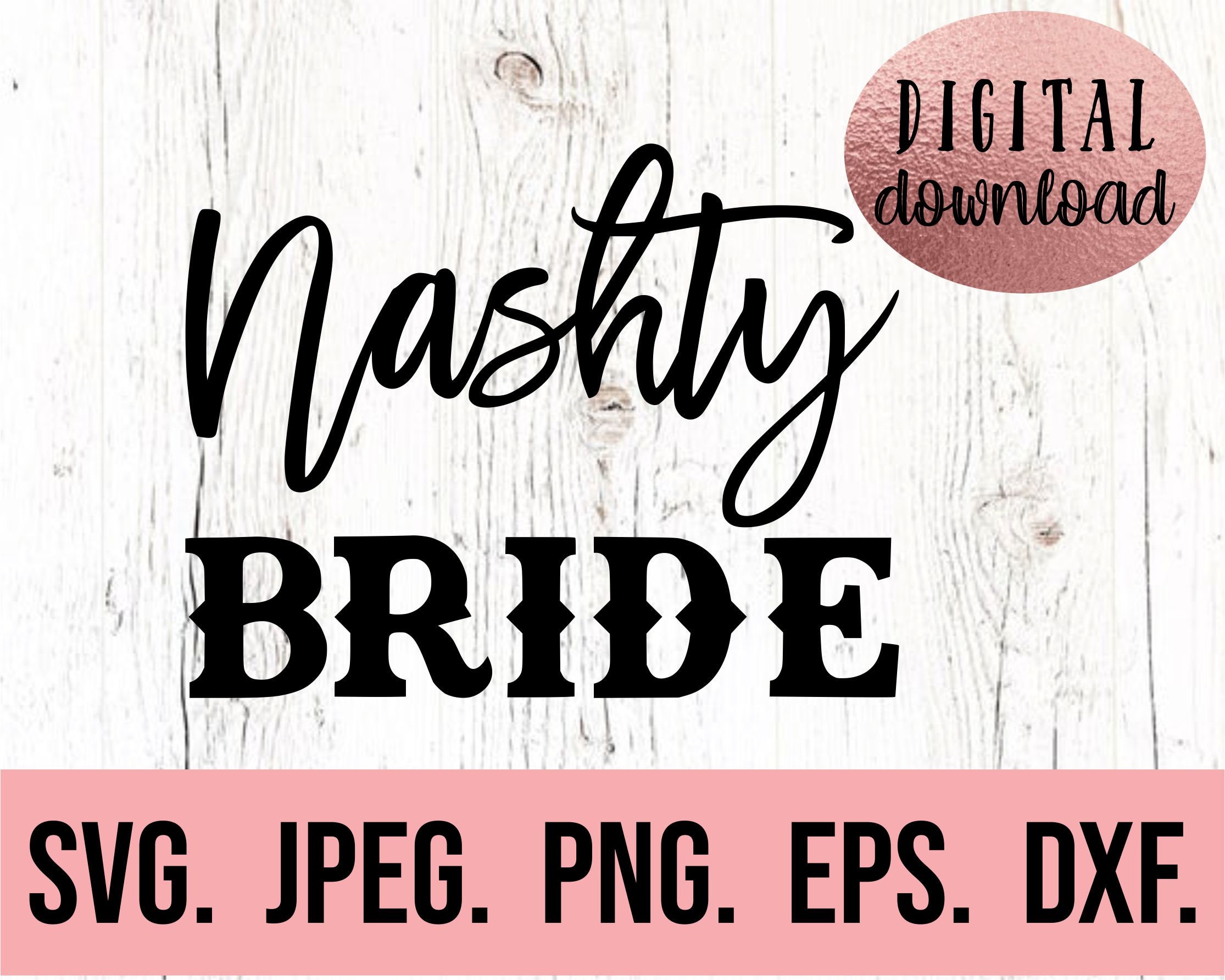 Nashty Bride Svg - Nash Bash SVG - Nashville Bachelorette Shirt ...