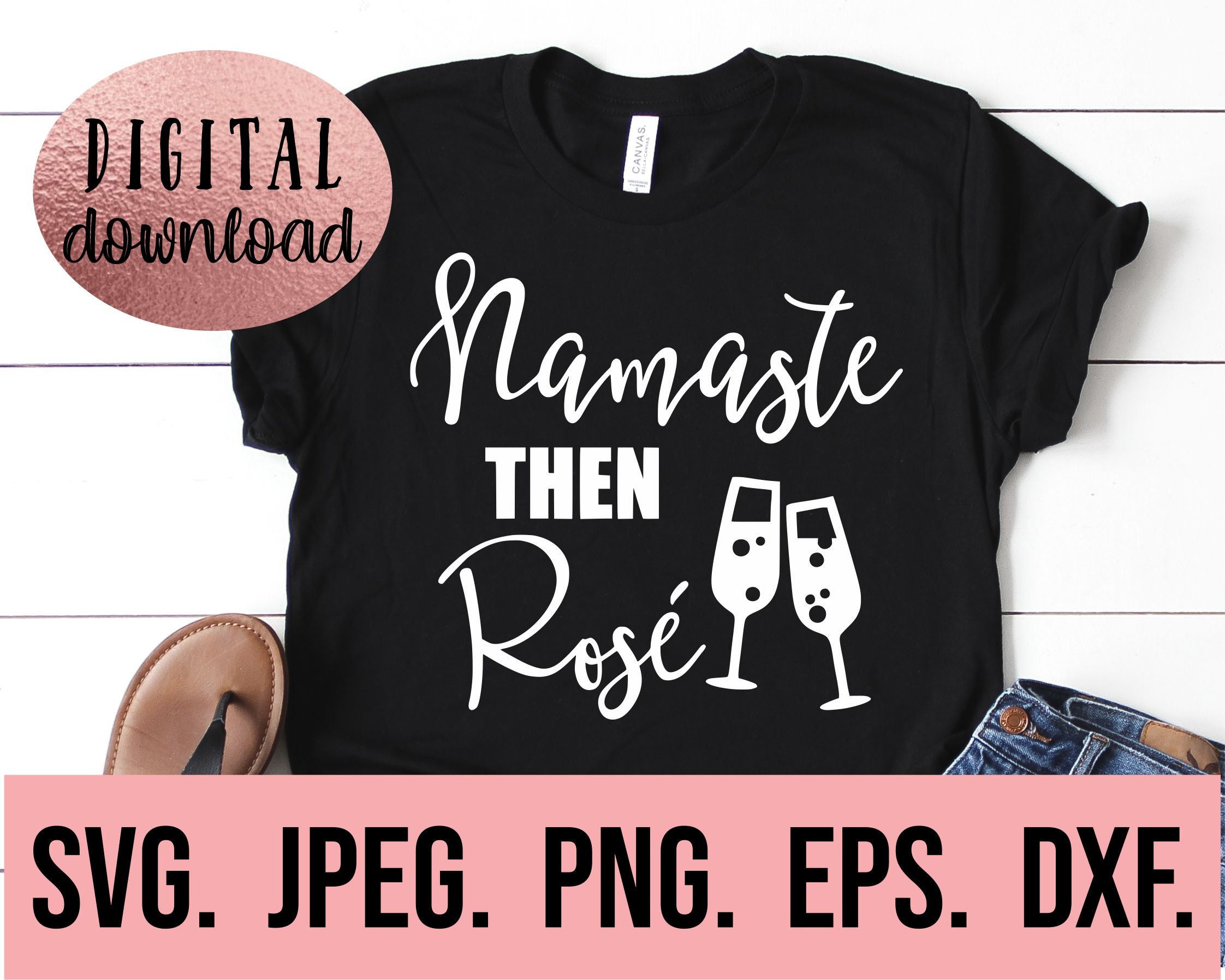 Namaste Then Rose SVG Instant Download Cricut Cut File - Etsy