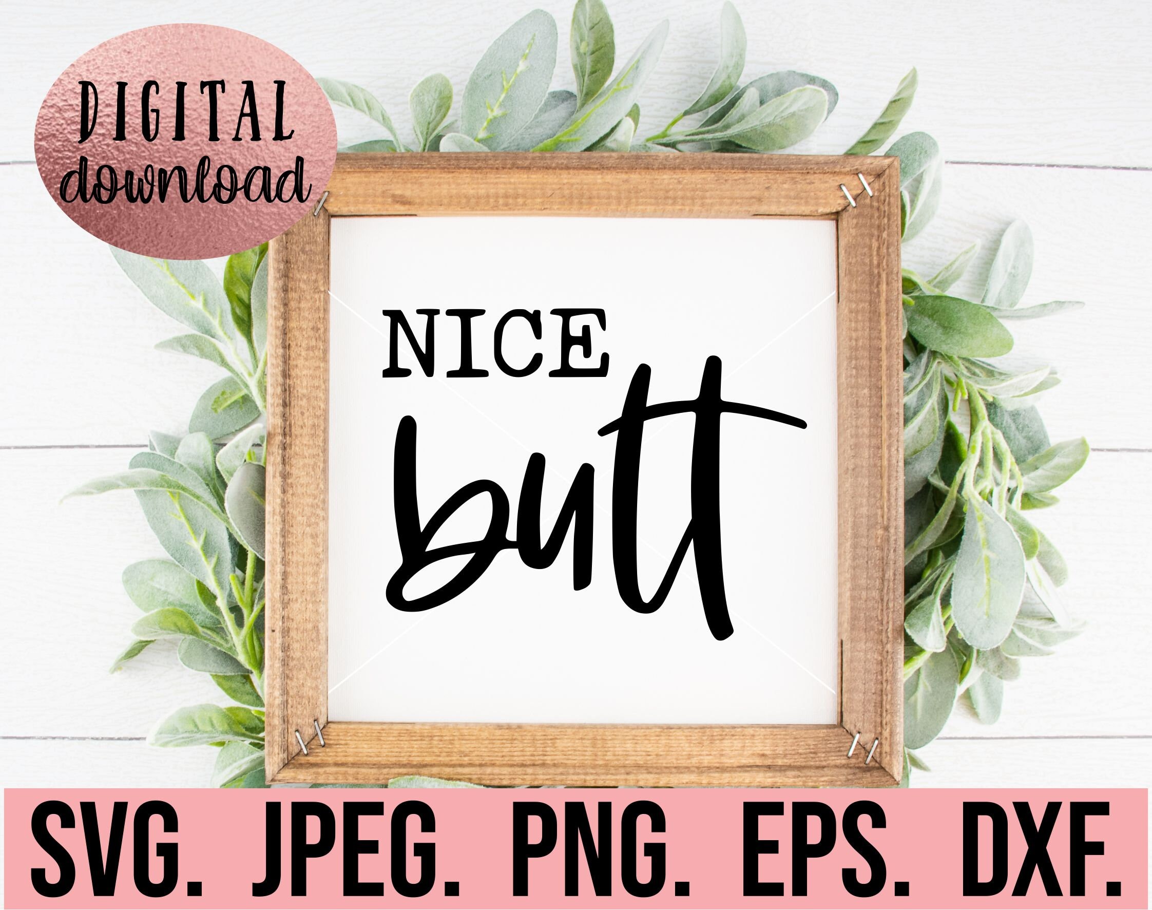 Nice Butt SVG - DIY Bathroom Sign SVG - Bathroom Svg Png Dfx Eps ...