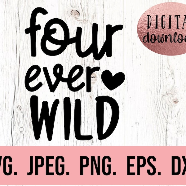 Four Ever Wild Svg - Etsy