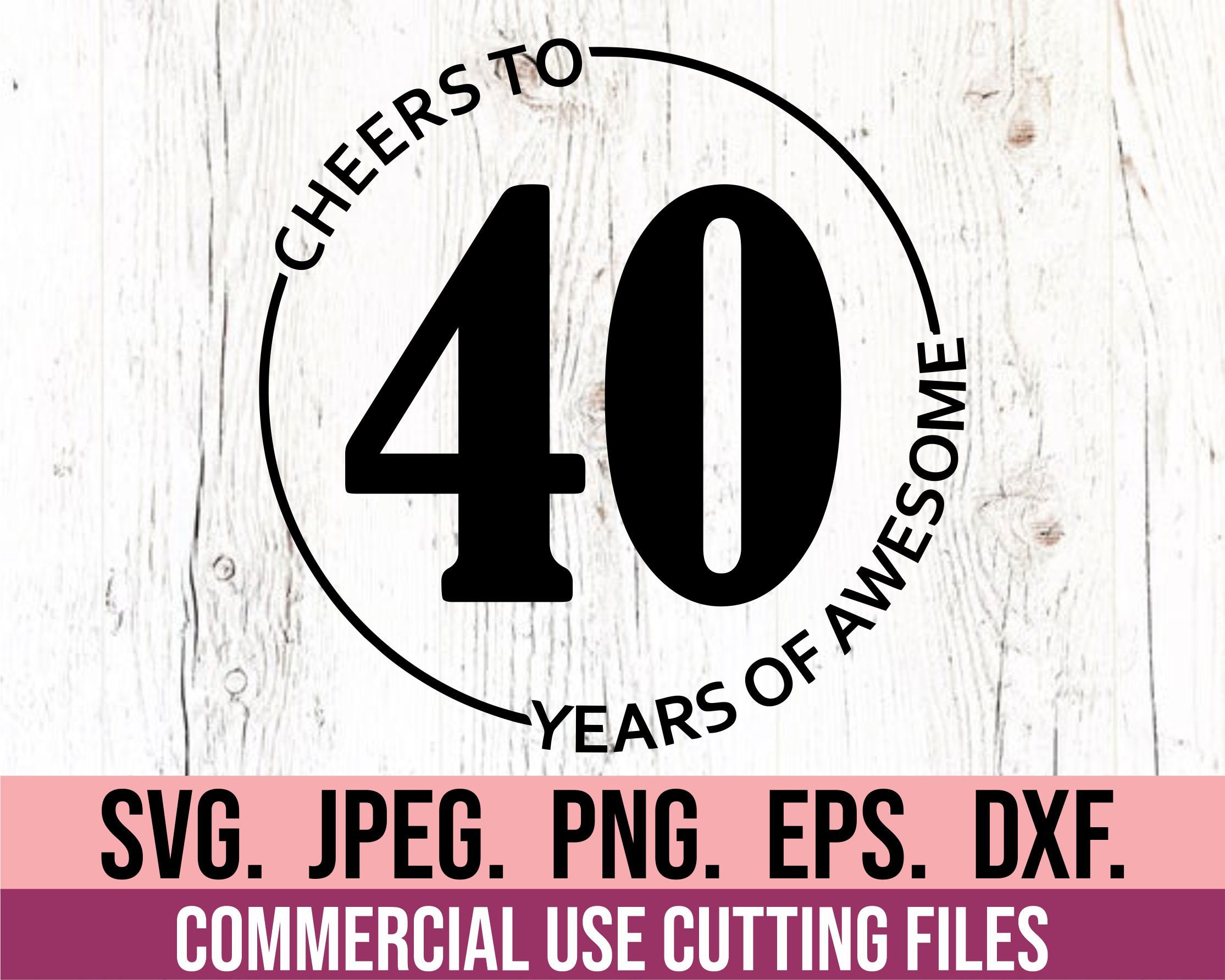 40th Birthday SVG Bundle - 40th Birthday Svg - Forty SVG - Hello Forty ...