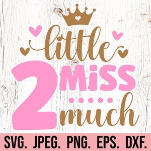 Little Miss Two Much SVG - 2nd Princess Birthday Girl - Digital ...