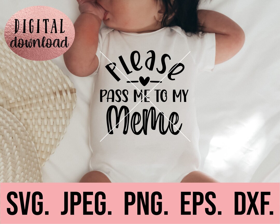 Pass Me to My Meme SVG - My Heart Belongs to Meme Svg - Most Loved Meme ...