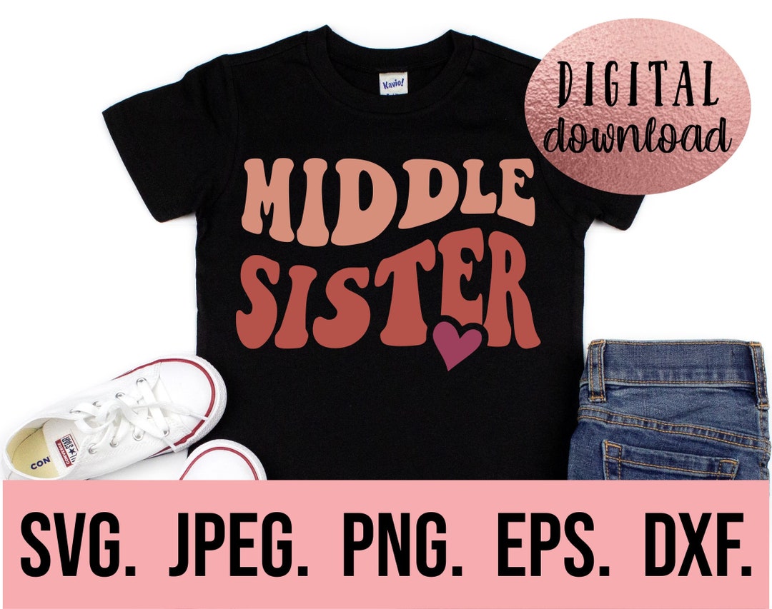 Middle Sister SVG - Promoted to Middle Sister - New Baby Sibling ...