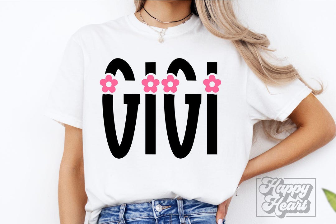 Flower Gigi SVG PNG - Gigi Shirt SVG - Gigi Svg - Nana - Cricut Digital ...