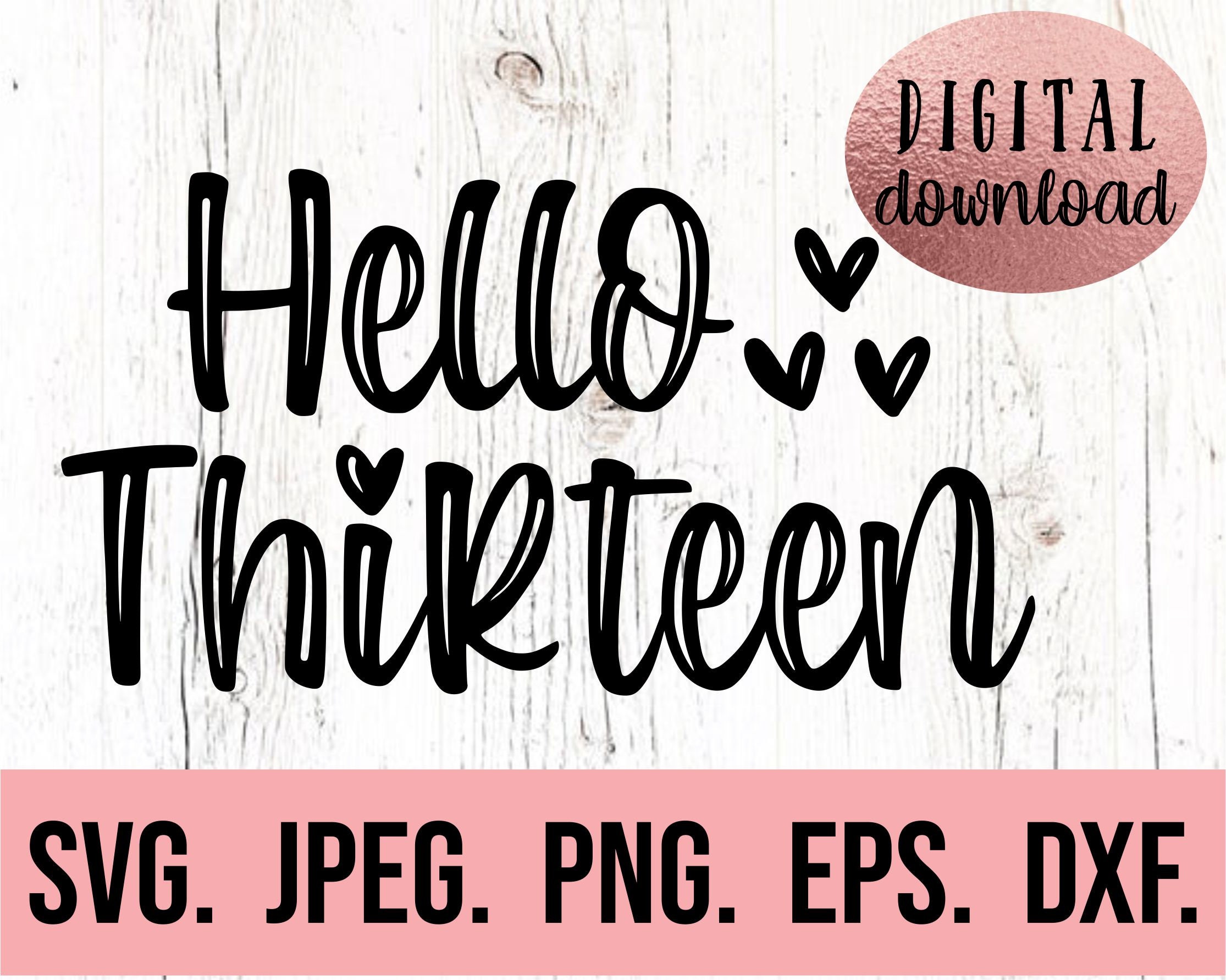 Hello Thirteen SVG 13th Birthday SVG Official Teenager Png - Etsy Australia