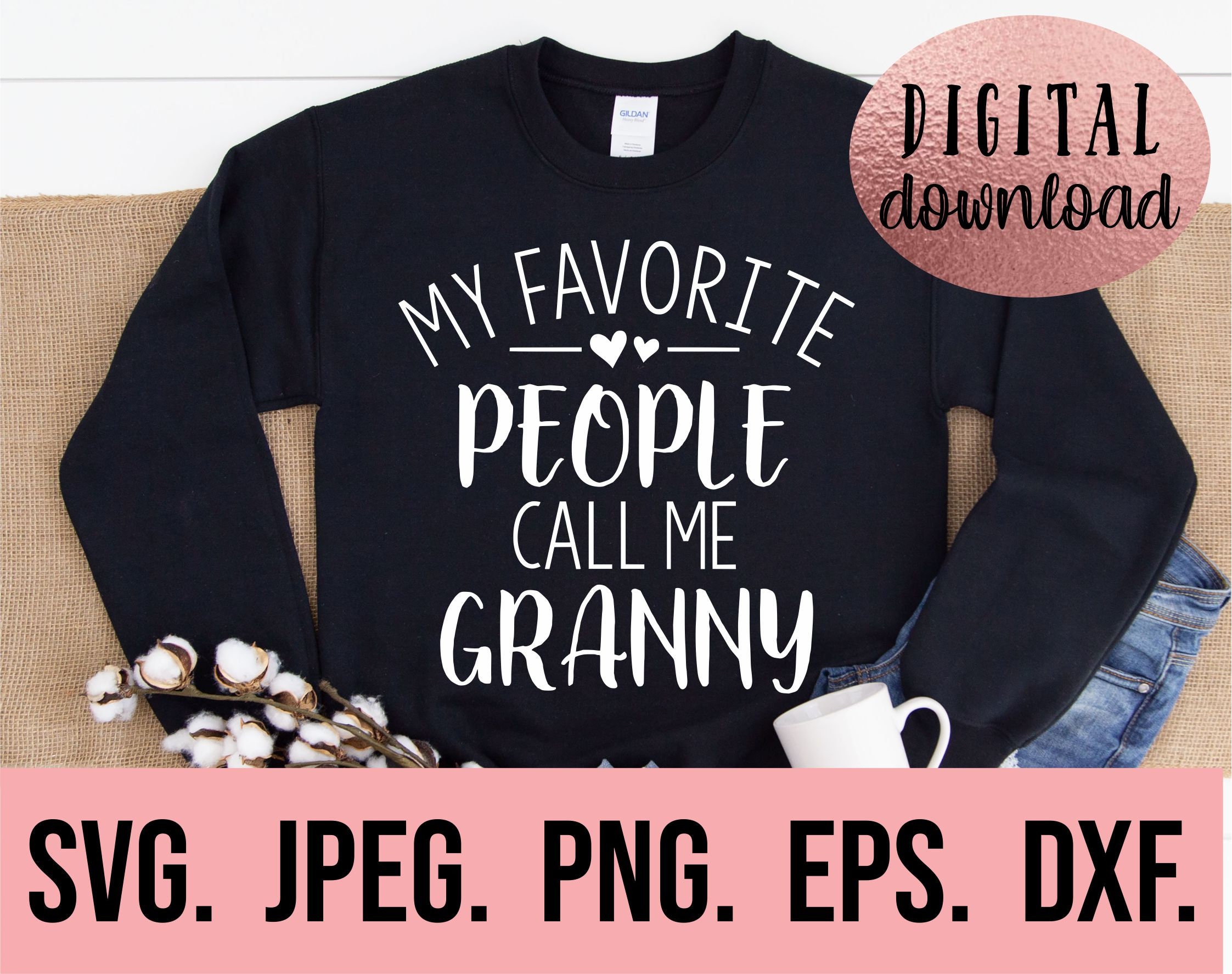 My Favorite People Call Me Granny Most Loved Granny SVG | Etsy