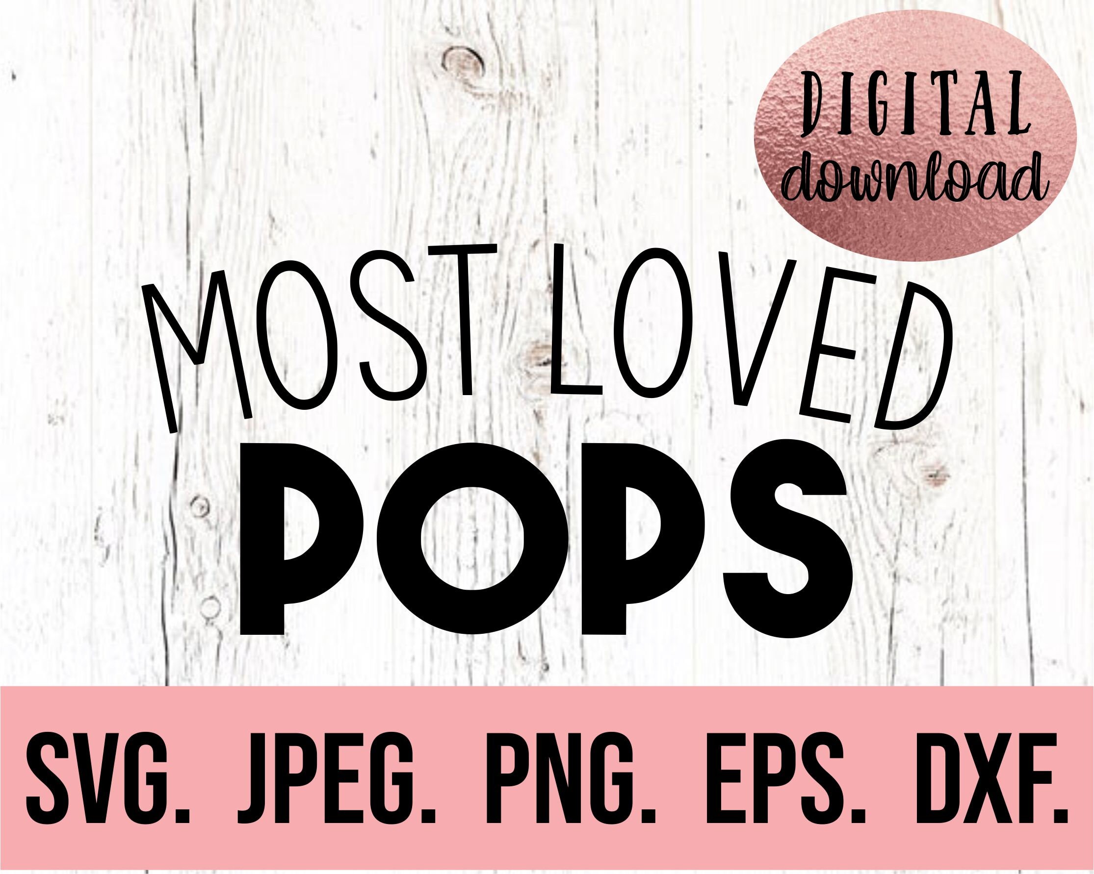 Most Loved Pops SVG Best Pops Ever Design Fathers Day SVG - Etsy Finland