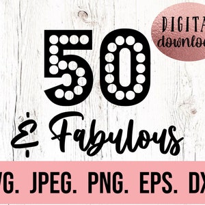 50th Birthday SVG Bundle - 50th Birthday Svg - Fifty SVG - Hello Fifty ...