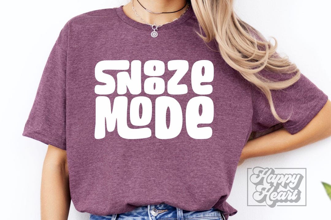 Snooze Mode SVG PNG All Day Every Day - Cricut Cut File - Mothers Day ...