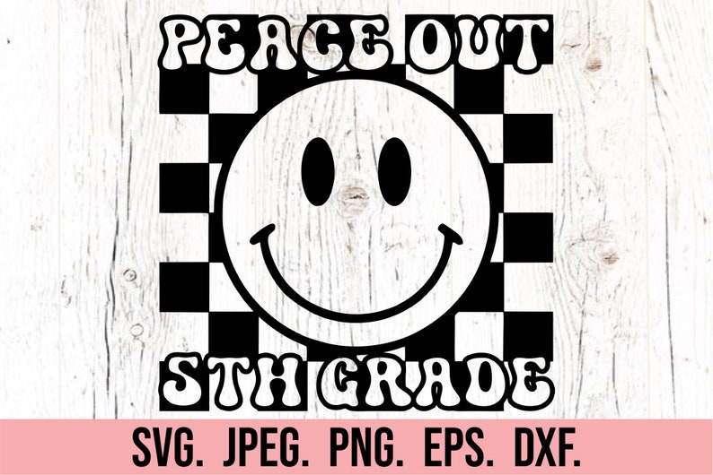 Peace Out 5th Grade SVG - Grade 5 Graduation - Instant Download ...