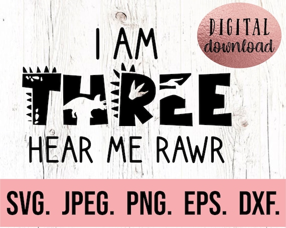 3rd Birthday SVG I Am Three Dinosaur SVG Third Birthday - Etsy