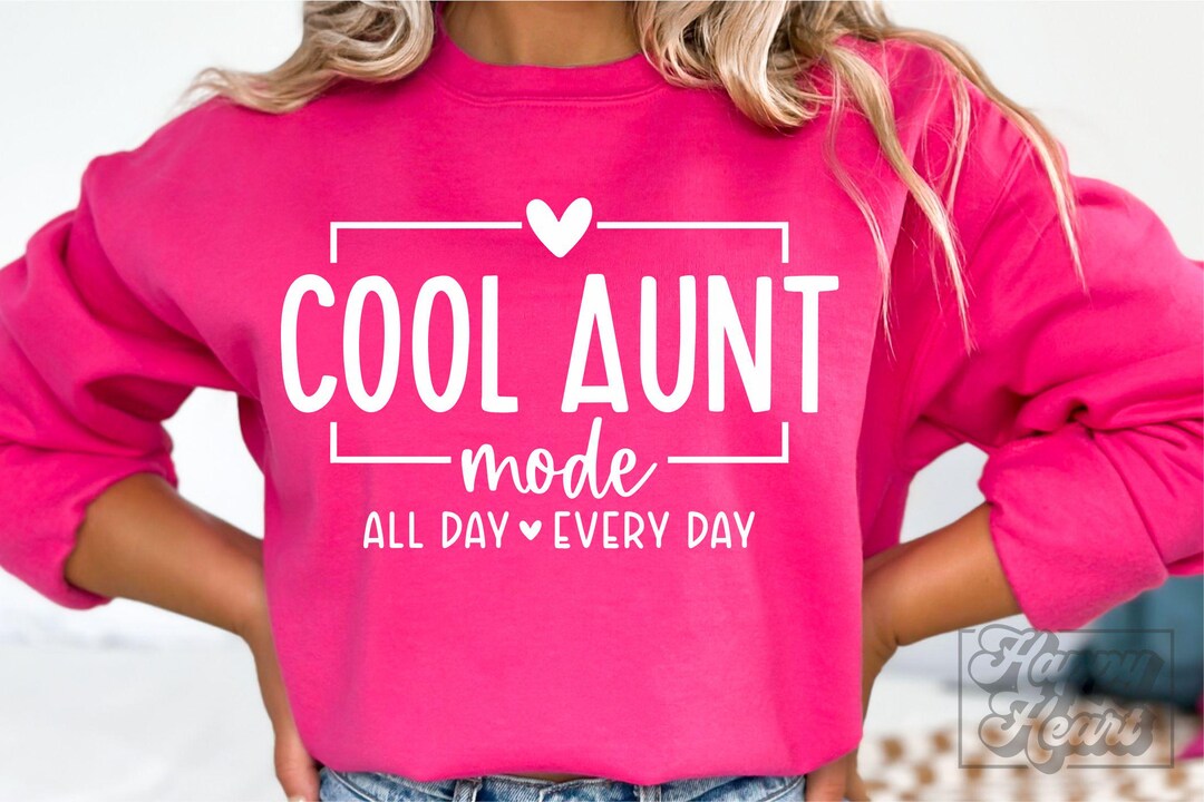 Cool Aunt Mode SVG - Aunt Squad - Auntie SVG - Aunt Shirt Design - Cool ...