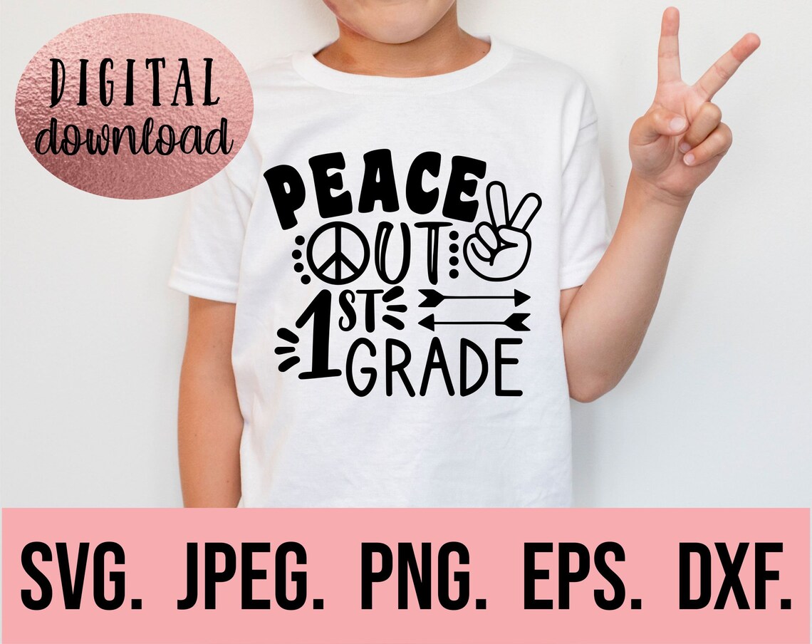 Peace Out 1st Grade SVG Grade 1 Graduation svg Instant | Etsy