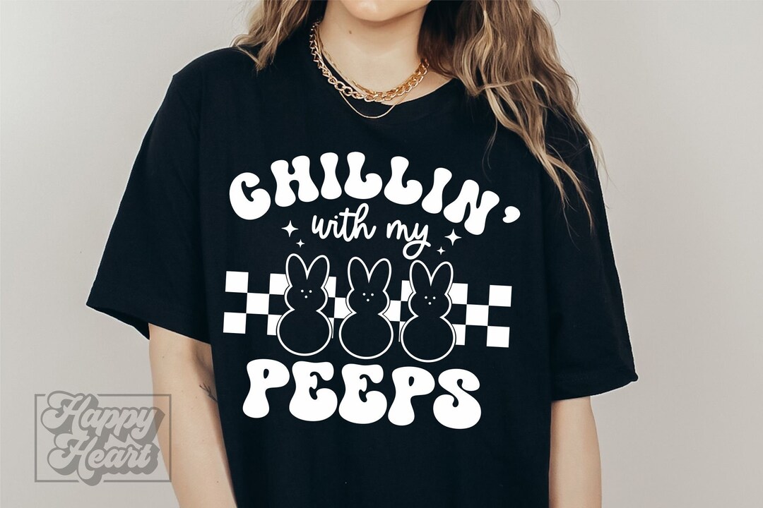 Chillin With My Peeps SVG - Easter SVG PNG - Instant Download Cricut ...