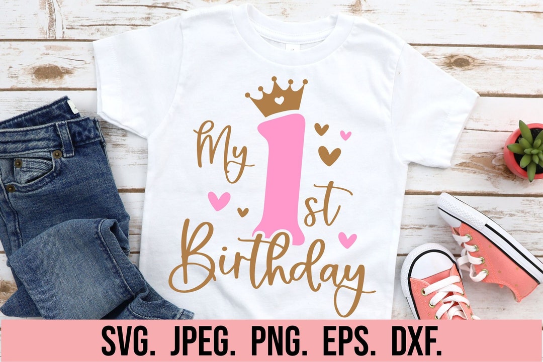 My 1st Birthday SVG - First Birthday Princess SVG - 1st Birthday Shirt ...