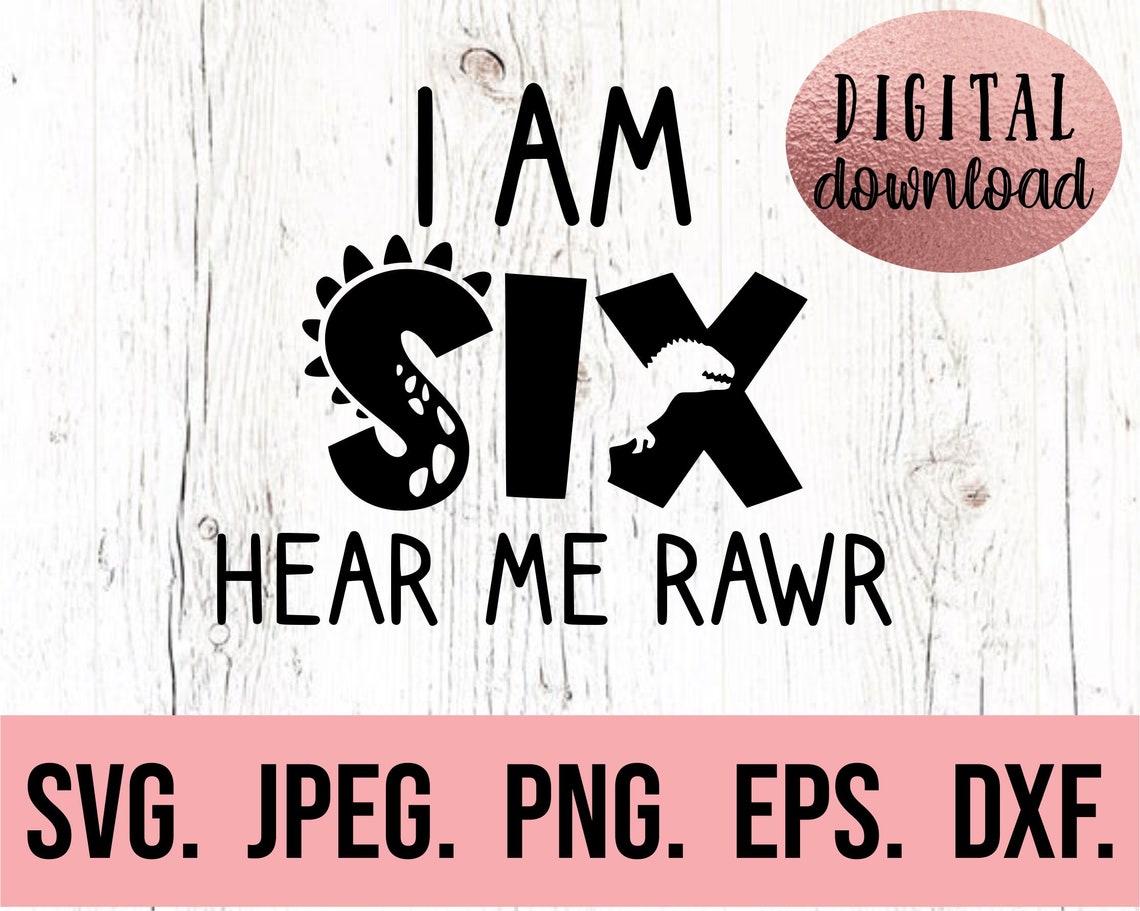 6th Birthday SVG - I Am Six Dinosaur SVG - Sixth Birthday Boy Shirt ...