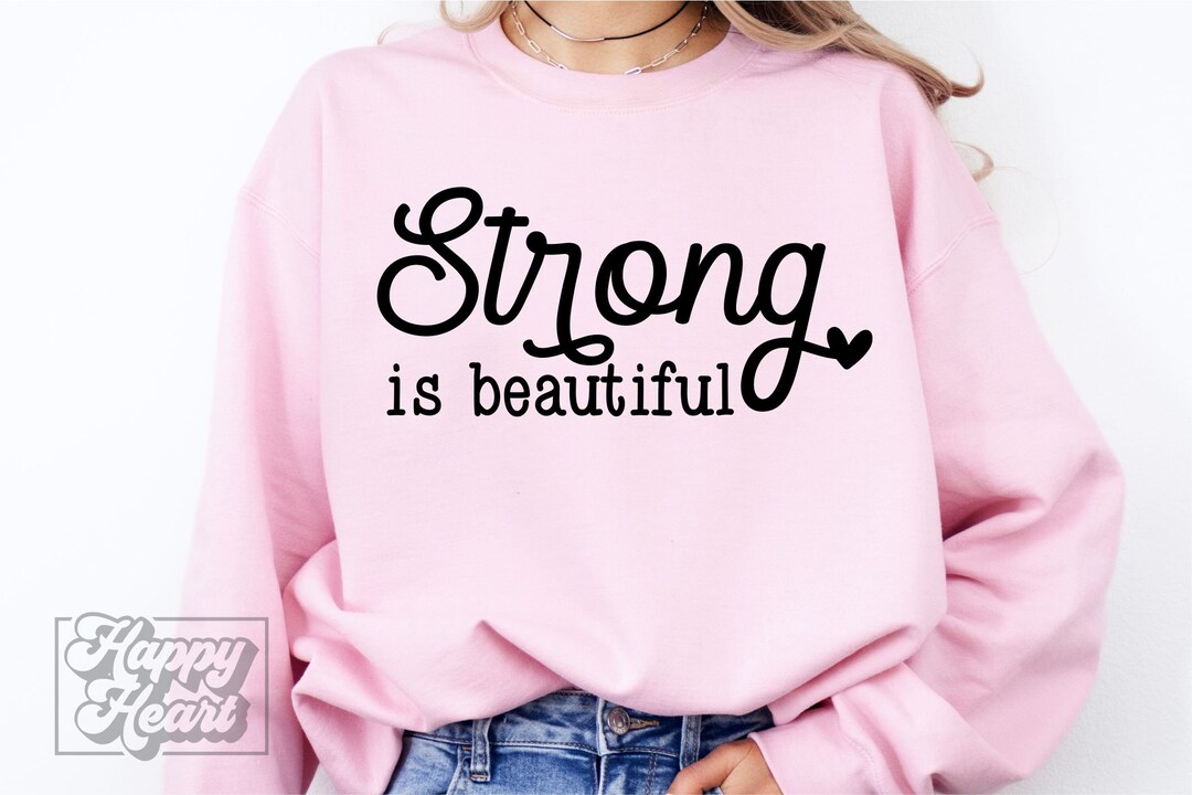 Strong is Beautiful SVG PNG - Cricut Instant Download - Positive Quote ...