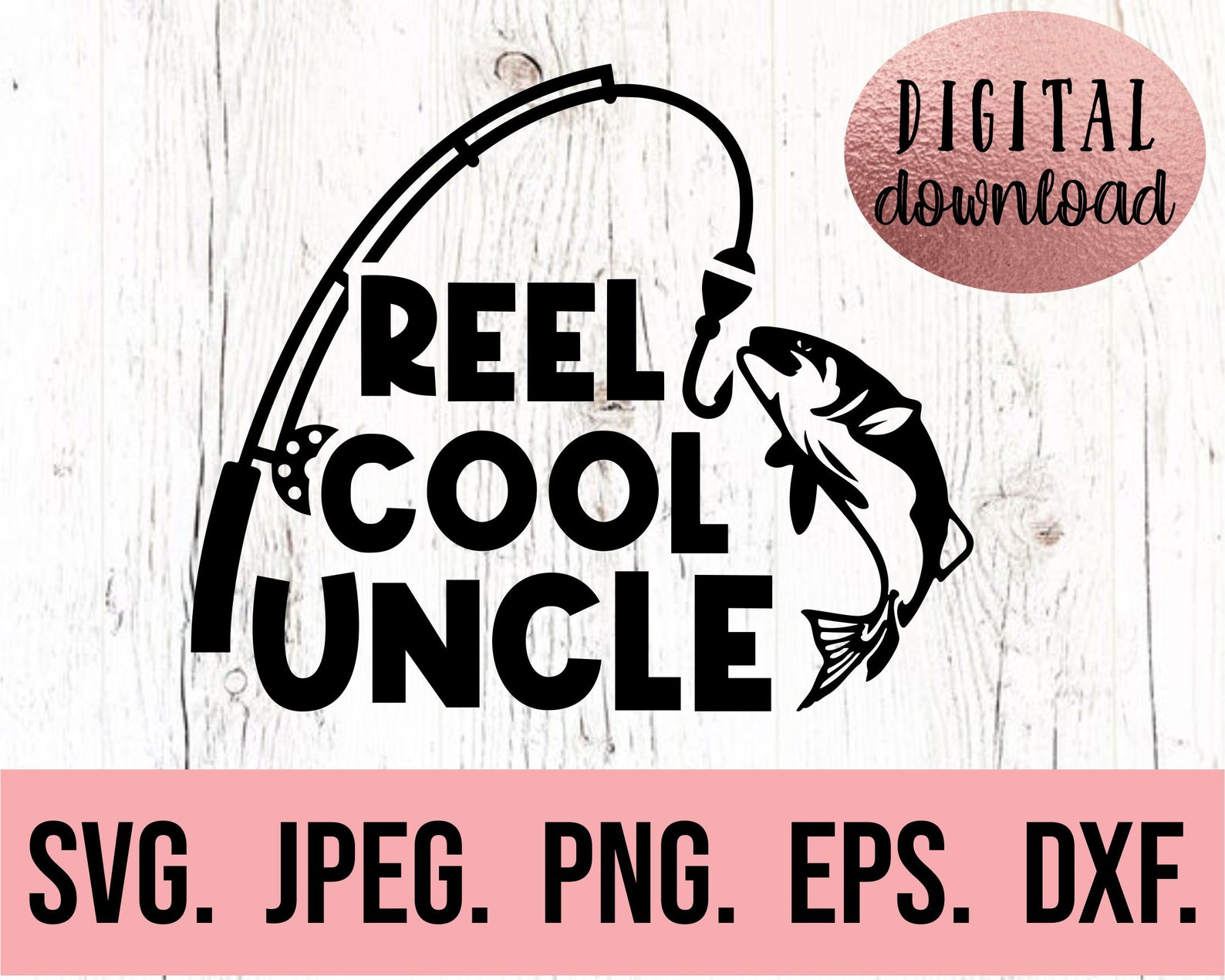 Reel Cool Uncle Most Loved Uncle SVG Uncle Fishing Clipart - Etsy Australia