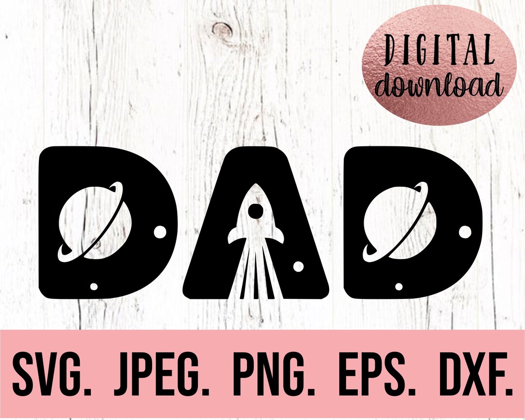 Dad Space 1st Birthday SVG - Outer Space Birthday SVG - First Birthday ...