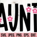 Flower Aunt SVG PNG - Auntie SVG - Auntie Gift - Cool Auntie - Aunt ...