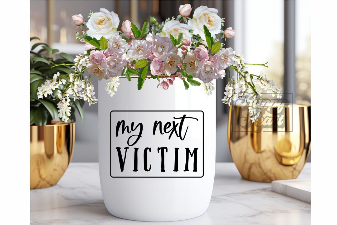 My Next Victim SVG PNG - Easily Distracted by Plants SVG - Plant Lover ...