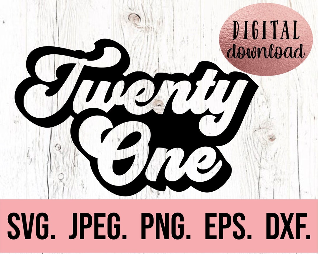 Twenty One Retro SVG - 21st Birthday SVG - Twenty One Png - Digital ...