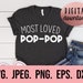 Most Loved Pop Pop SVG - Best Pop Pop Ever Design - Fathers Day SVG ...