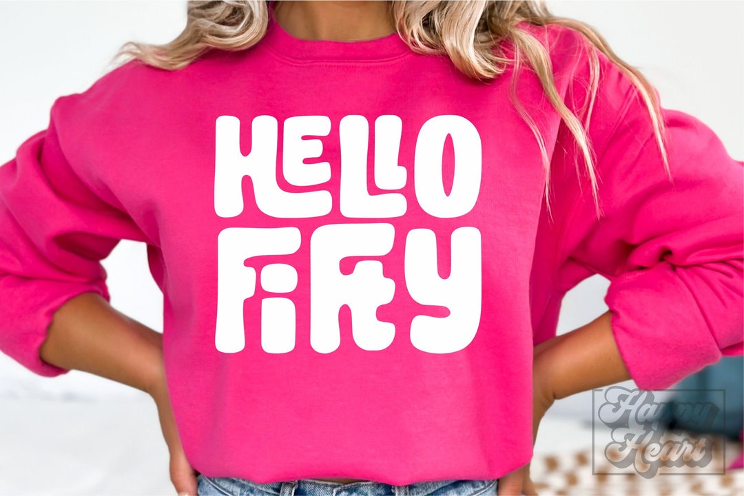 Hello Fifty SVG PNG - 50th Birthday Girl Design - Fifty SVG - Hello 50 ...