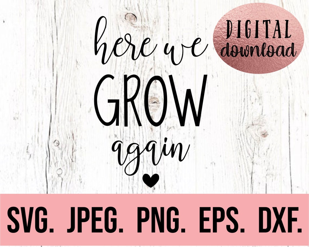 Here We Grow Again SVG - Pregnancy Announcement Shirt - Digital ...