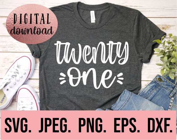 Twenty One SVG 21st Birthday SVG Twentyone Png Digital - Etsy Australia