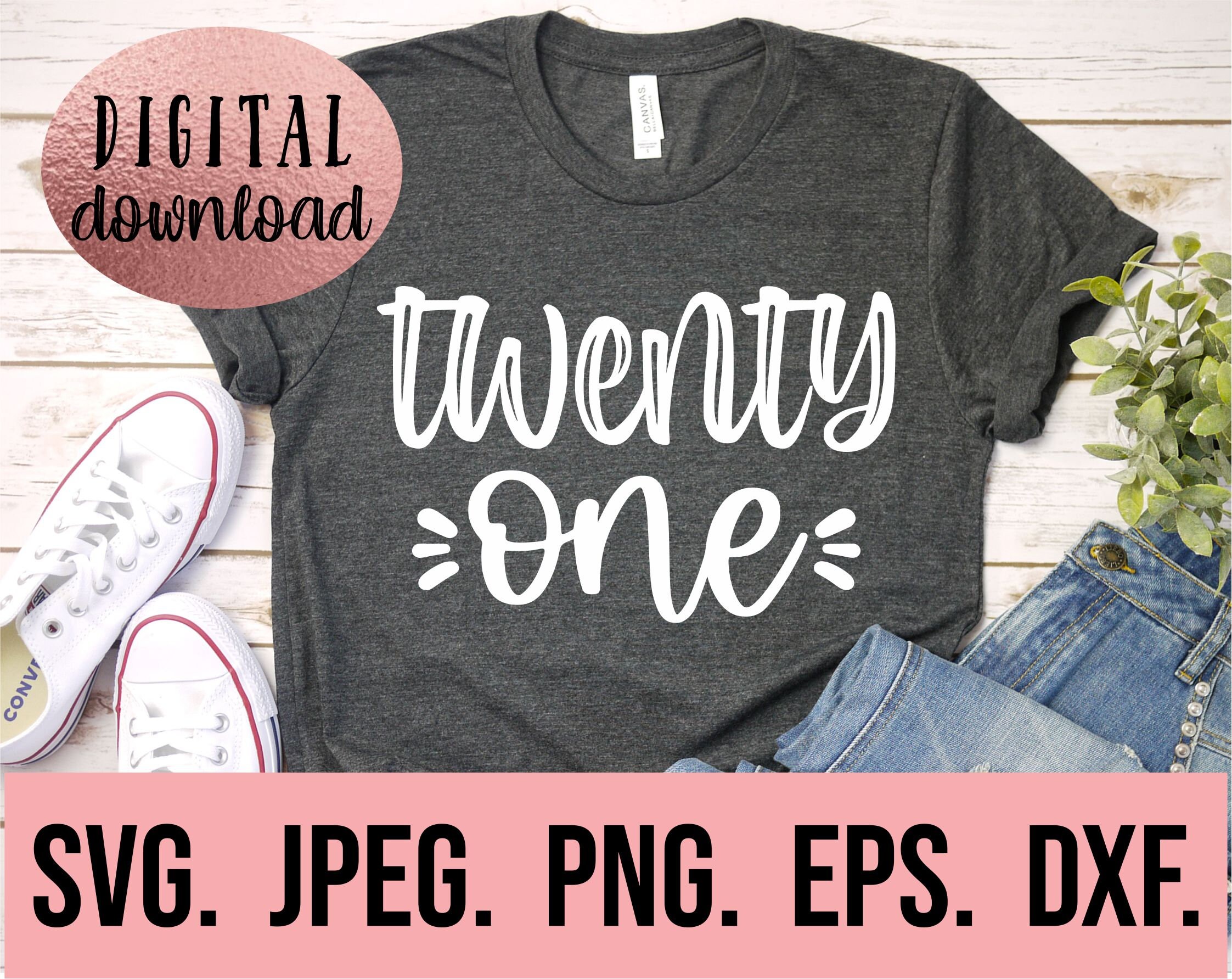 Twenty One SVG - 21st Birthday SVG - Twentyone Png - Digital Download ...