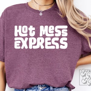 Hot Mess Express SVG PNG - Cricut Digital Download - Hot Mess Mama ...