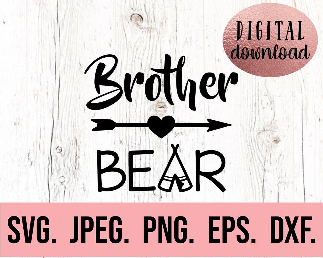 Brother Bear SVG - Big Bro Shirt - New Baby SVG - Sibling SVG - Sibling ...