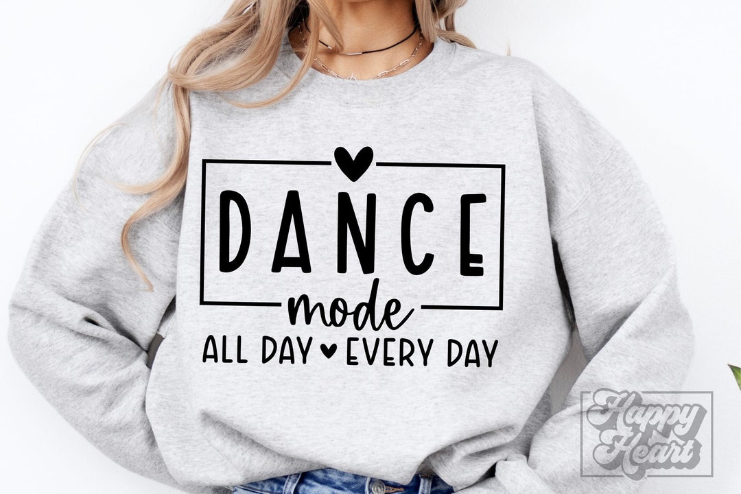 Dance Mode SVG - Dance Mama Shirt - Dance Vibes - Digital Download ...