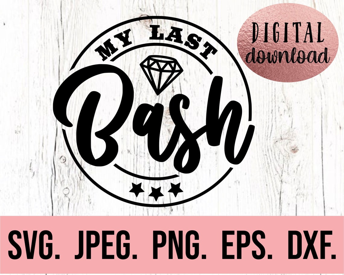 My Last Bash SVG Lets Get Nashty Nash Bash PNG Nashville - Etsy