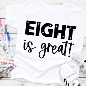 Eight is Great SVG Png - Eighth Birthday SVG - 8th Birthday Girl Shirt ...