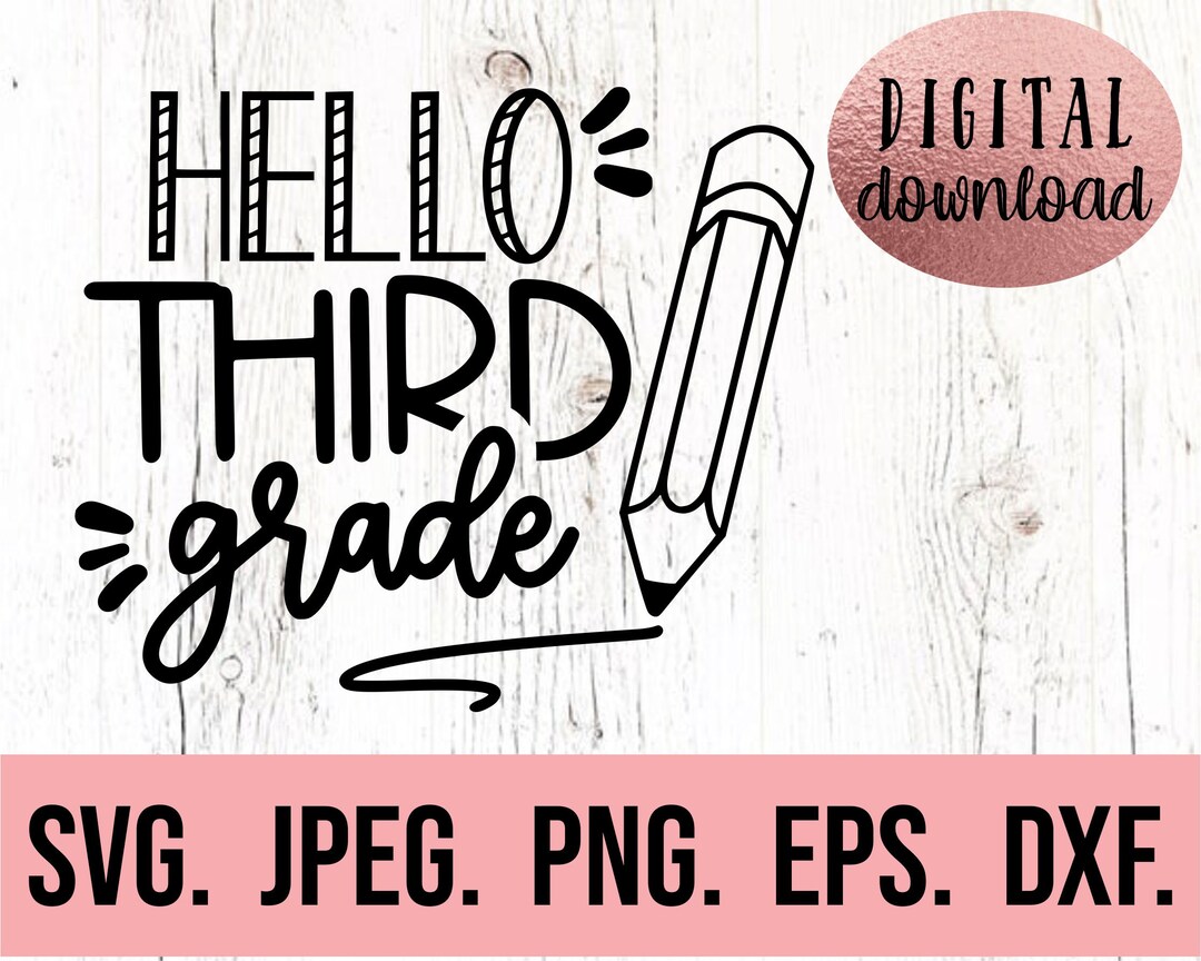 Hello Third Grade SVG - Hello Grade 3 - Instant Download - Cricut File ...