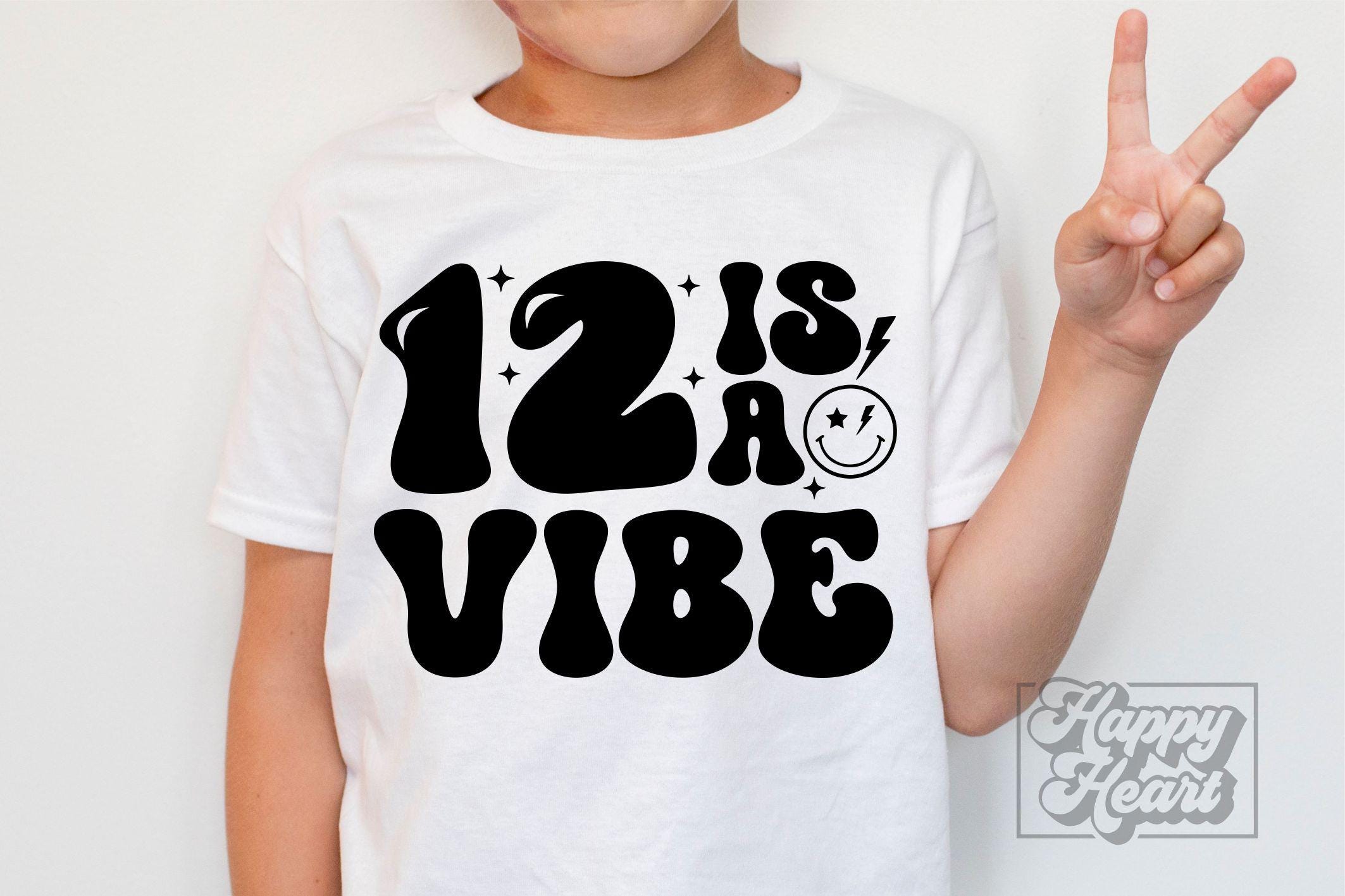 12 is a Vibe SVG - 12th Birthday Shirt PNG - Instant Download Cricut ...
