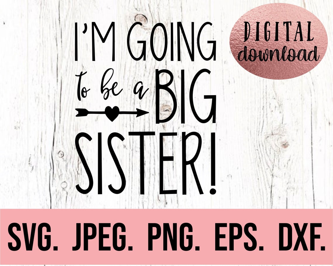 I'm Going to Be a Big Sister SVG Big Sister Shirt New - Etsy
