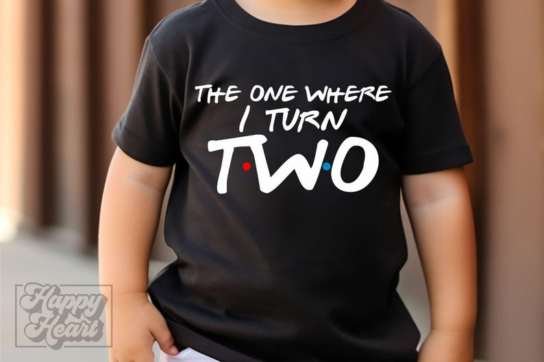 The One Where I Turn Two SVG PNG - 2nd Birthday Shirt - Friends ...