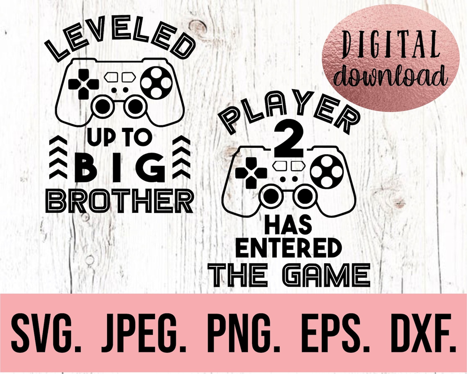 Leveled up to Big Brother Player 2 Entered the Game SVG Big - Etsy