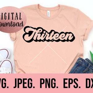 Thirteen Retro SVG - 13th Birthday SVG - Official Teenager Png ...