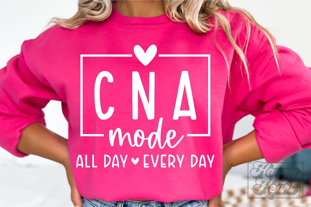CNA Mode SVG PNG All Day Every Day - Nurse Svg - Nurse Gift - Certified ...