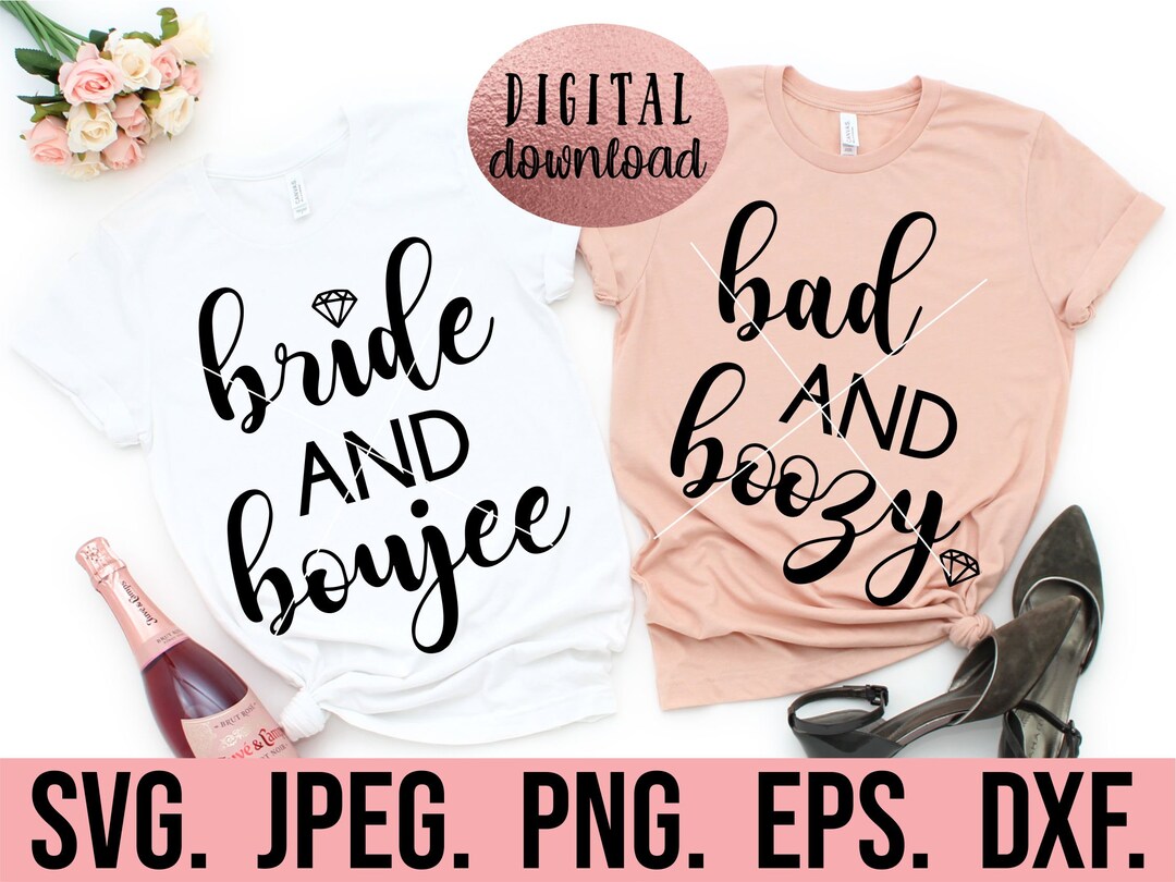 Bride and Boujee SVG - Bad Boozy Png - Bride Design - Bachelorette ...