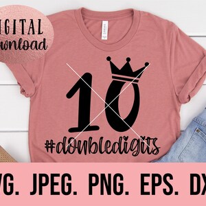 Ten SVG - Hello Ten Svg - Double Digits Birthday Svg - Instant Download ...