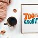 Too Groovy SVG, Groovy SVG, Retro SVG, Retro Png, Cricut Svg, Trendy ...